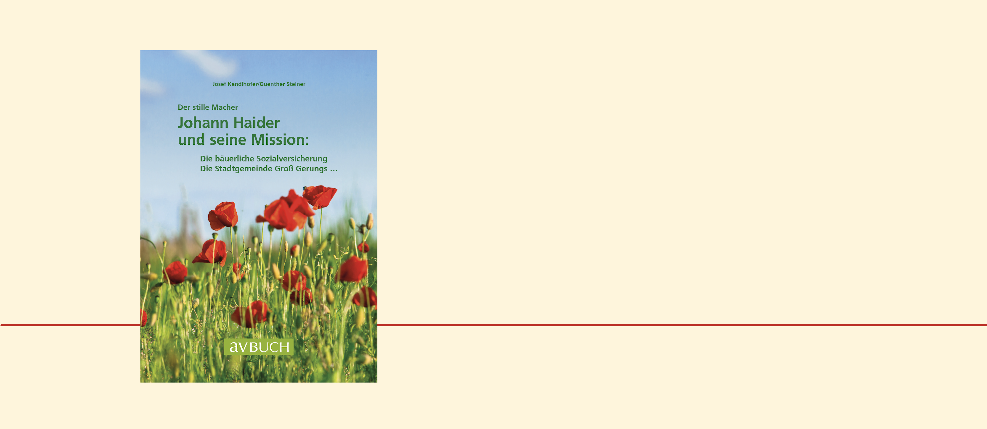 Neuerscheinung: Der stille Macher. Johann Haider und seine Mission ...